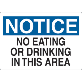 Notice Signs, "Notice: No Eating or Drinking in This Area" • 14"W x 10 ...